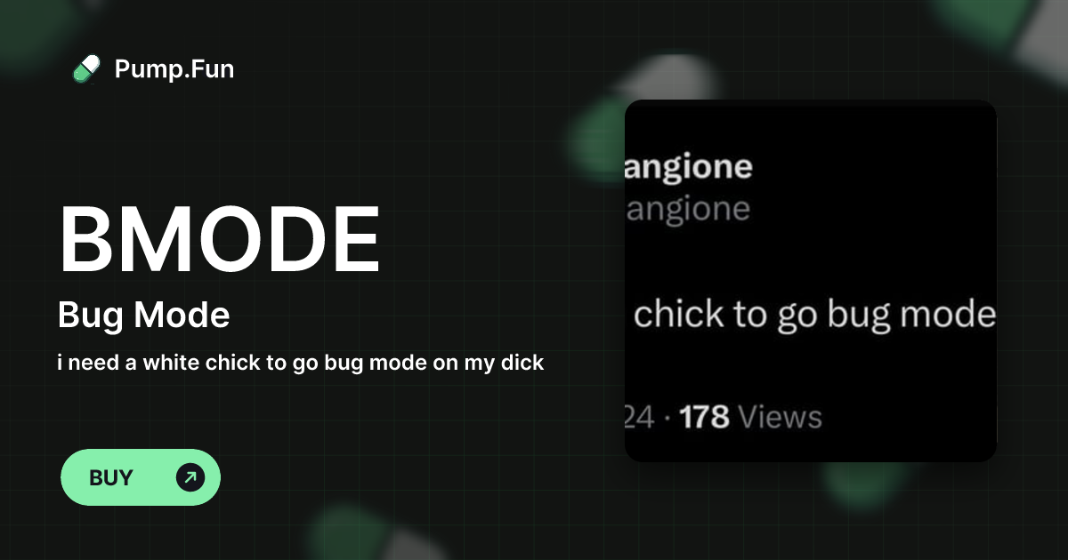 Bug Mode (BMODE) - Pump
