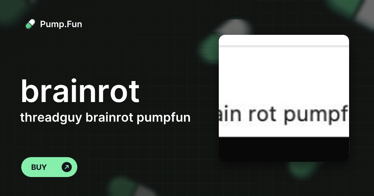 threadguy brainrot pumpfun (brainrot) - Pump