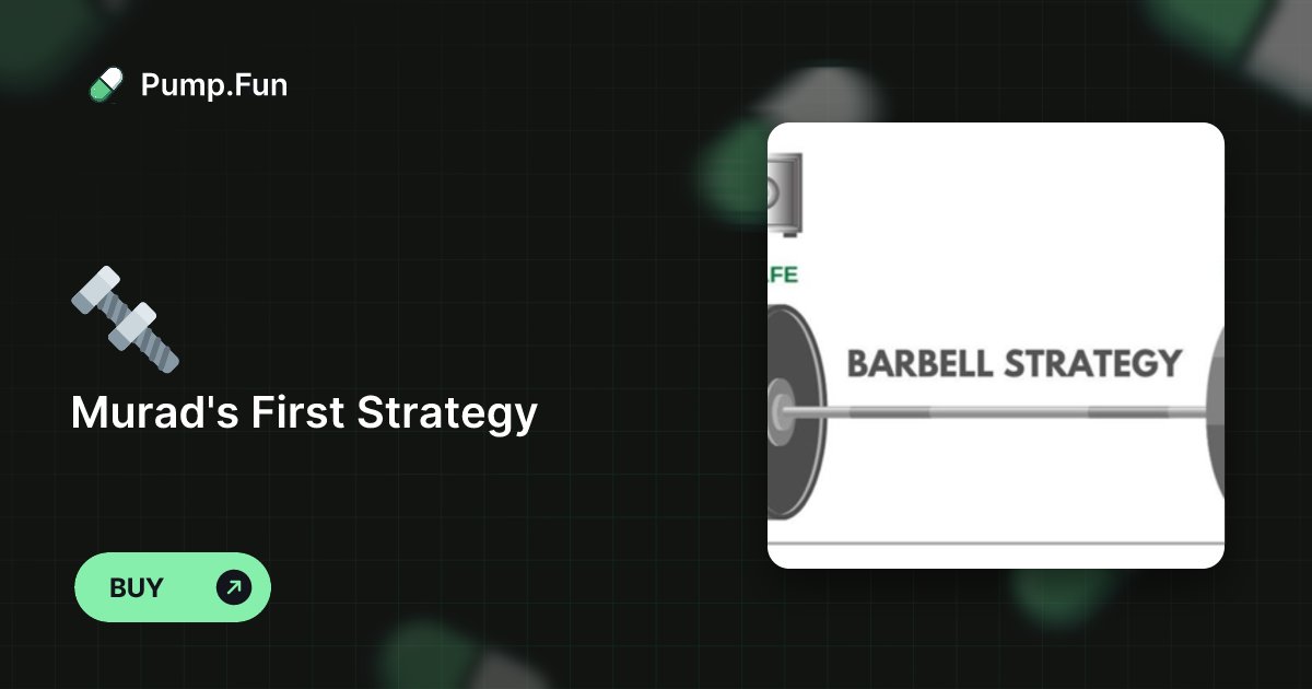 Murad's First Strategy (🔩) - Pump