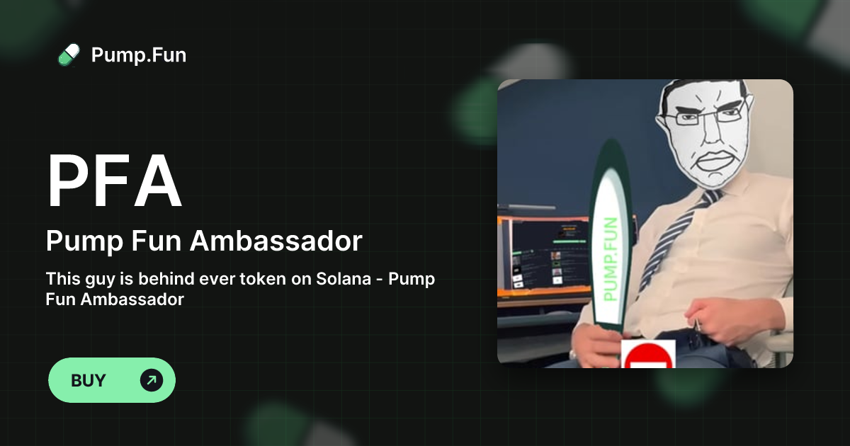 Pump Fun Ambassador (PFA) - Pump