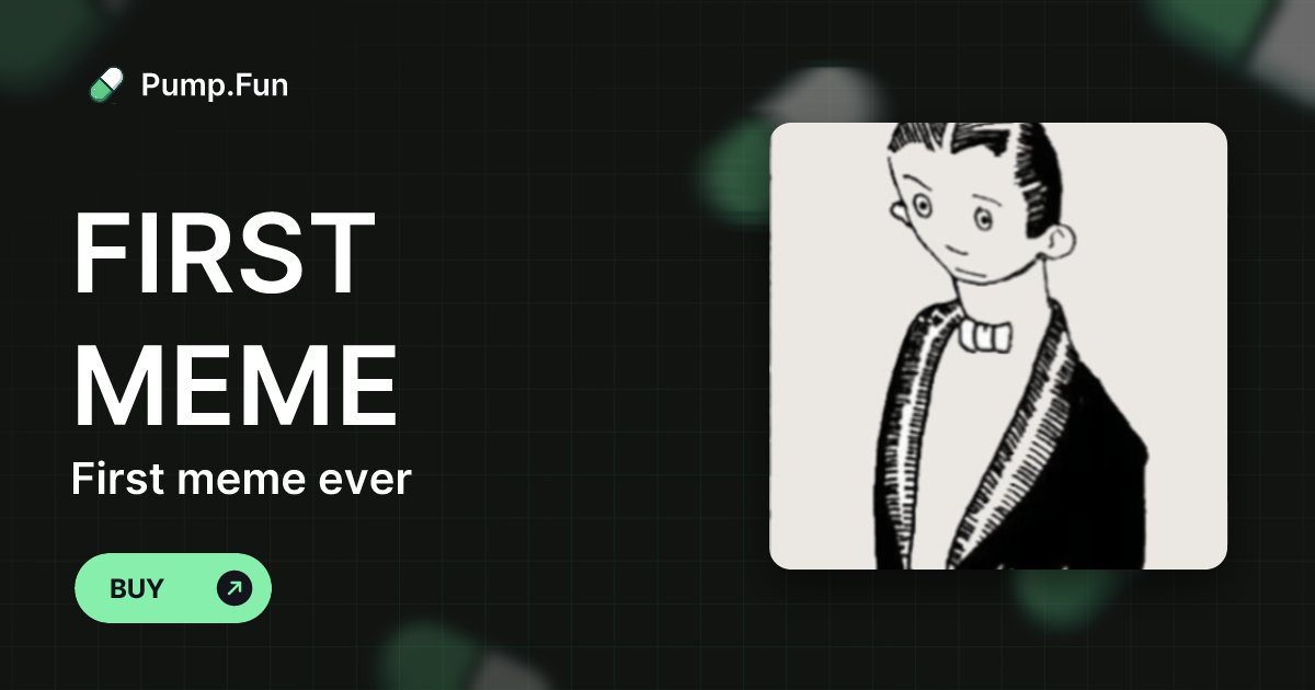 First meme ever (FIRST MEME) - Pump