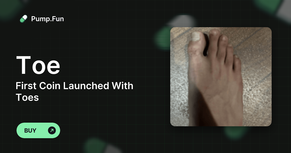 First Coin Launched With Toes (Toe) - Pump