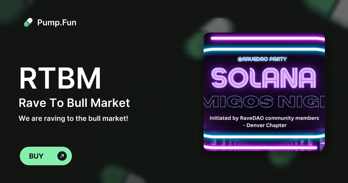 Rave To Bull Market (RTBM) - Pump