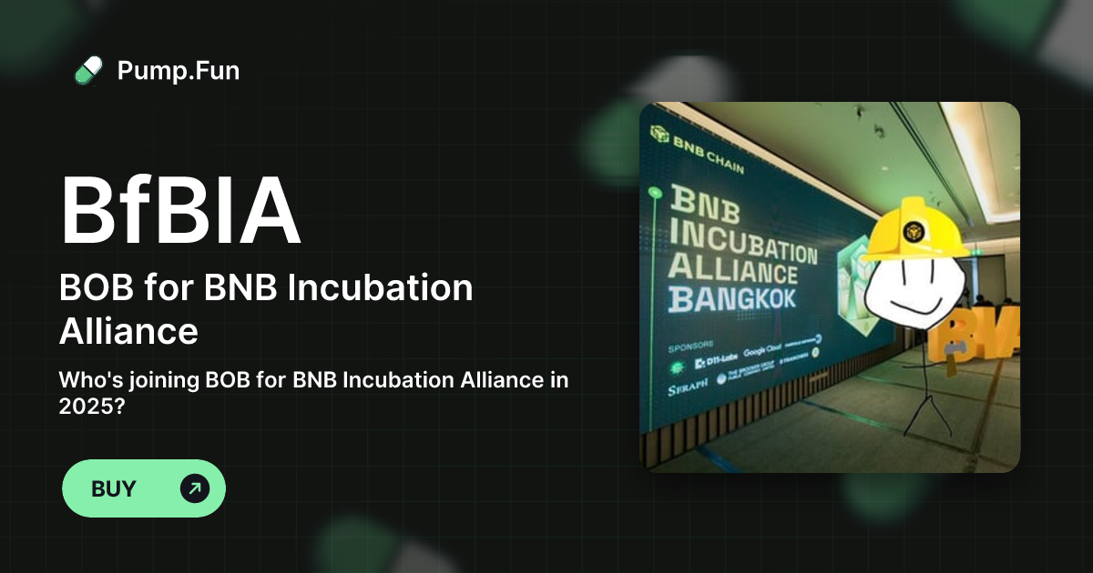 BOB for BNB Incubation Alliance (BfBIA) - Pump
