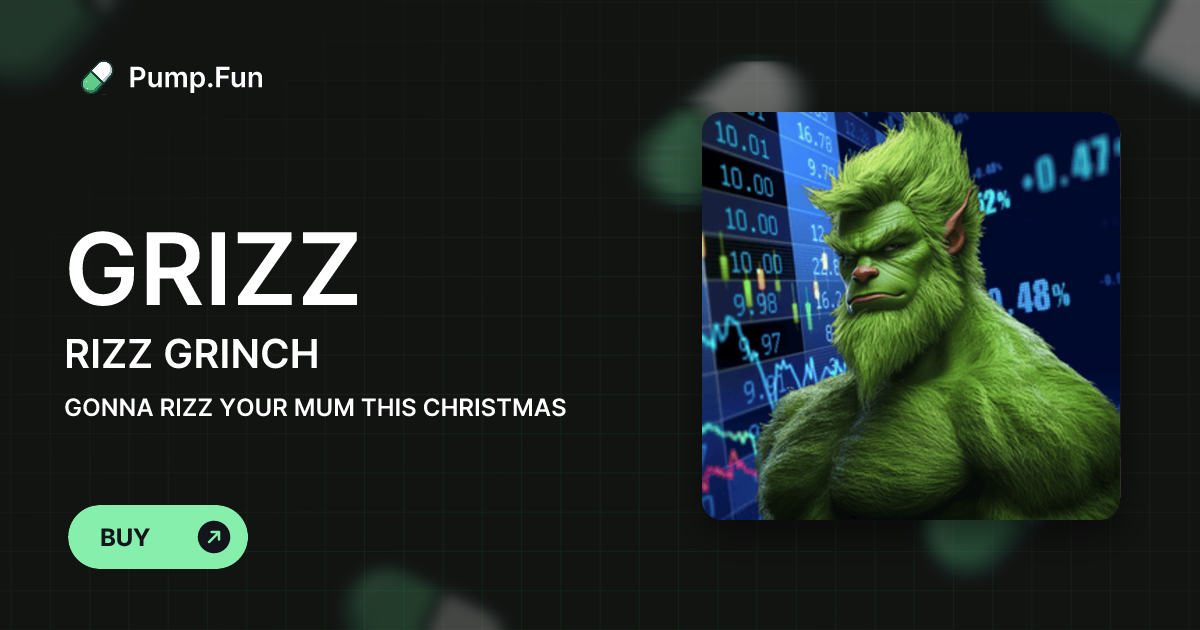 RIZZ GRINCH (GRIZZ) - Pump