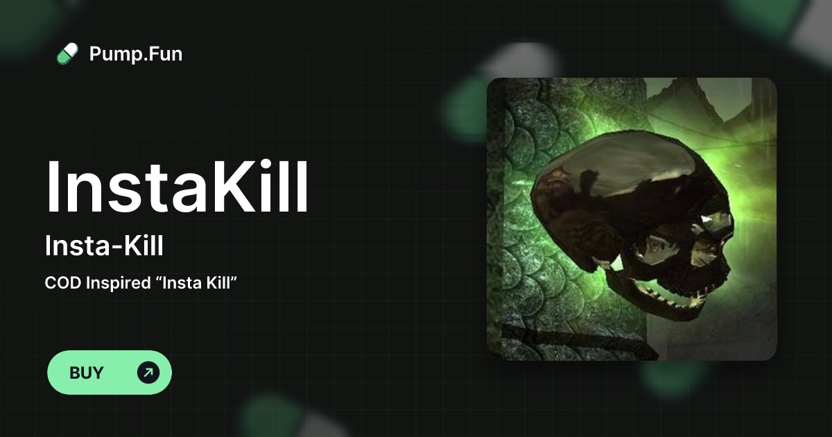 Insta-Kill (InstaKill) - Pump