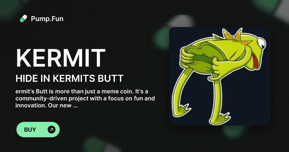 HIDE IN KERMITS BUTT (KERMIT) - Pump