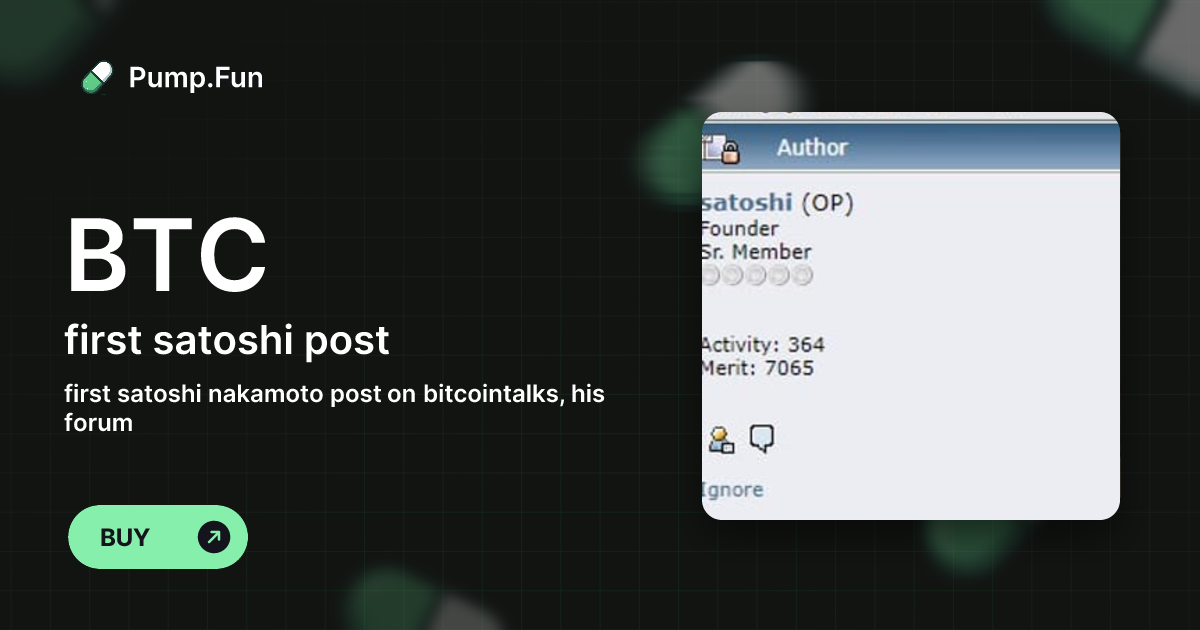 first satoshi post (BTC) - Pump