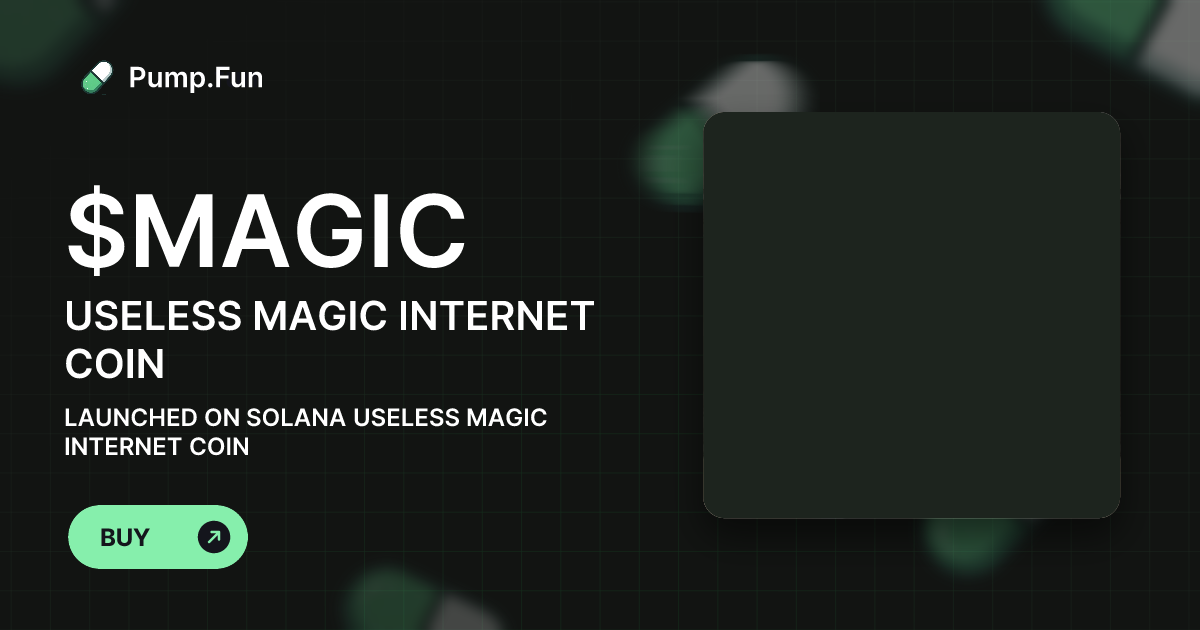 USELESS MAGIC INTERNET COIN ($MAGIC) - Pump