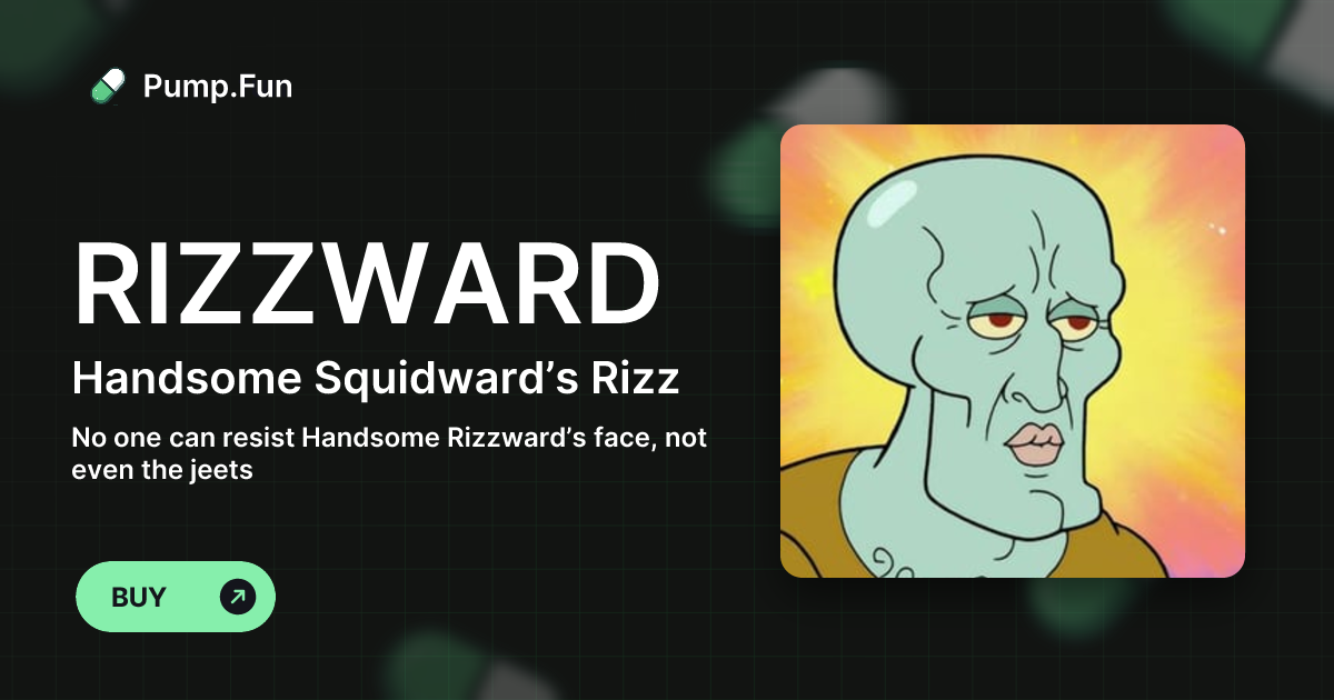 Handsome Squidward’s Rizz (RIZZWARD) - Pump