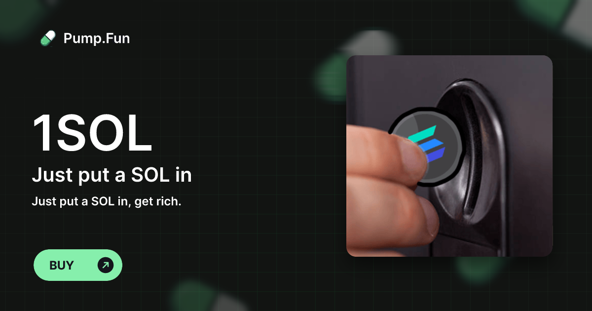 Just put a SOL in (1SOL) - Pump