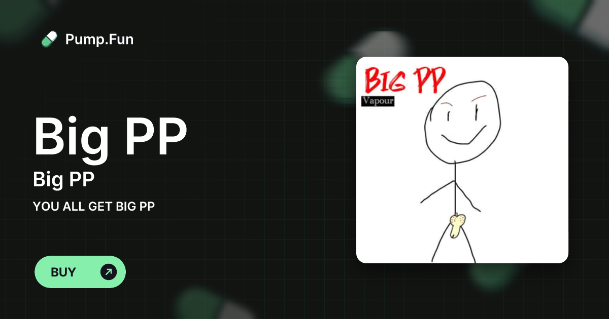 Big PP (Big PP) - Pump