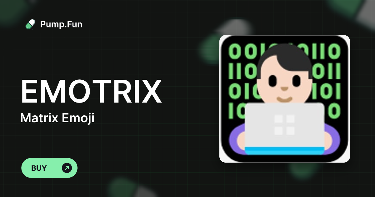 Matrix Emoji (EMOTRIX) - Pump