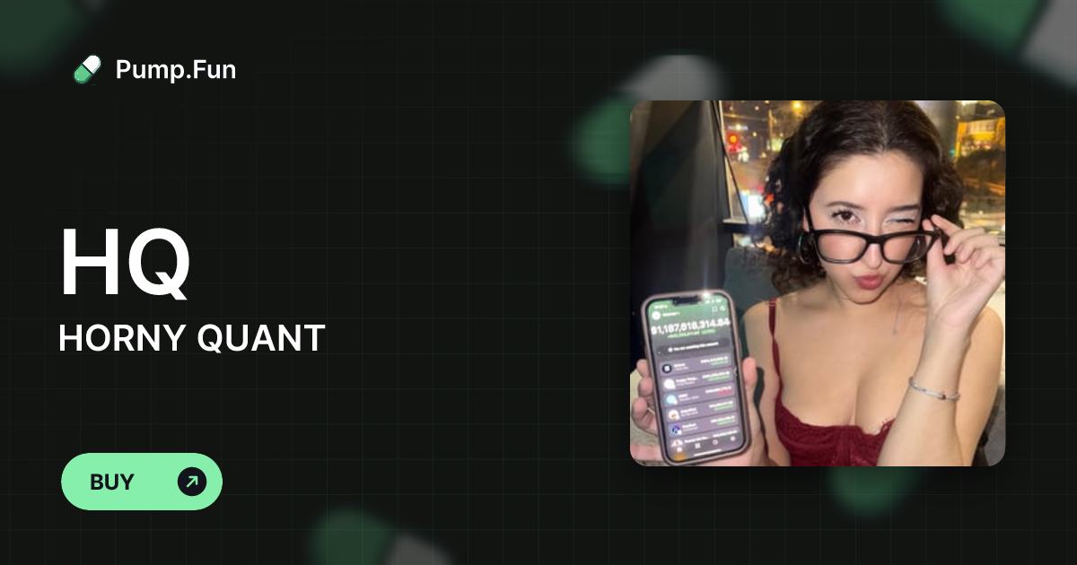 HORNY QUANT (HQ) - Pump