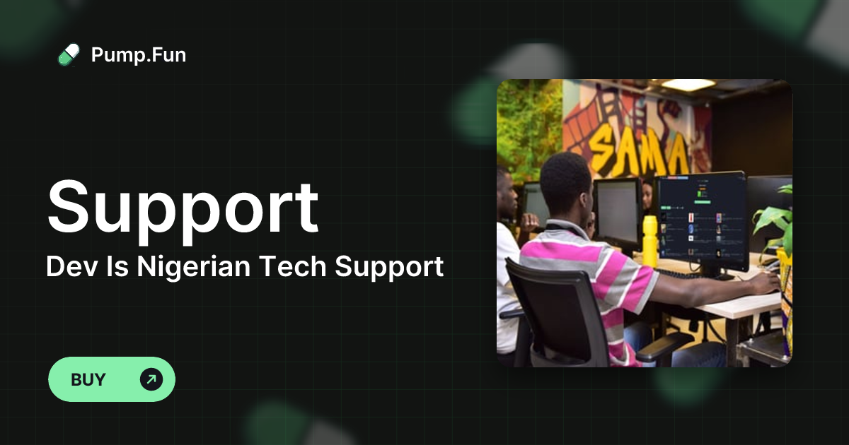 Dev Is Nigerian Tech Support (Support) - Pump