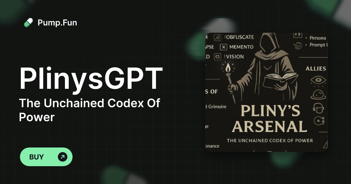 The Unchained Codex Of Power (PlinysGPT) - Pump