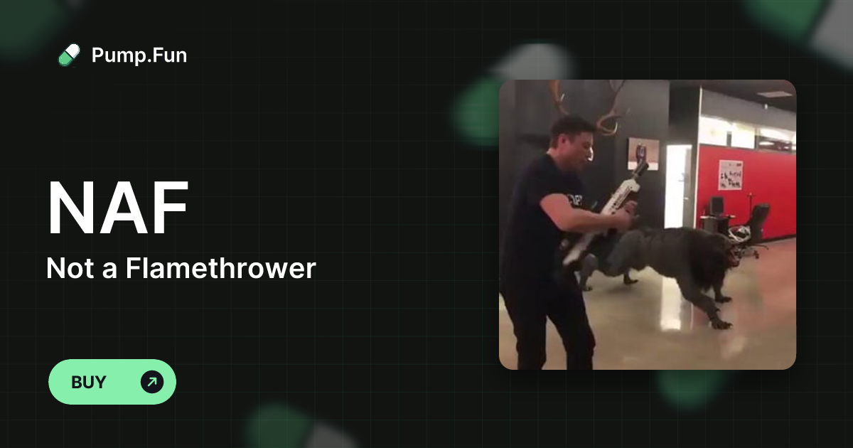 Not a Flamethrower (NAF) - Pump