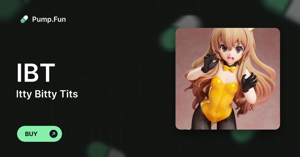 Itty Bitty Tits (IBT) - Pump