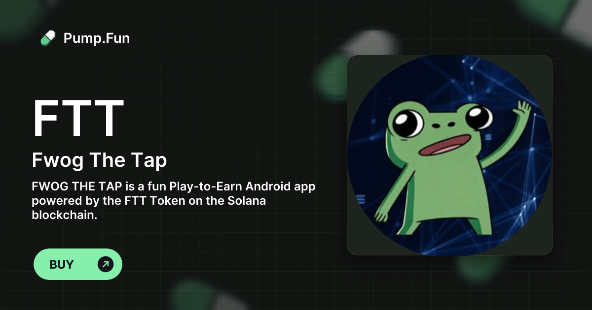 Fwog The Tap (FTT) - Pump