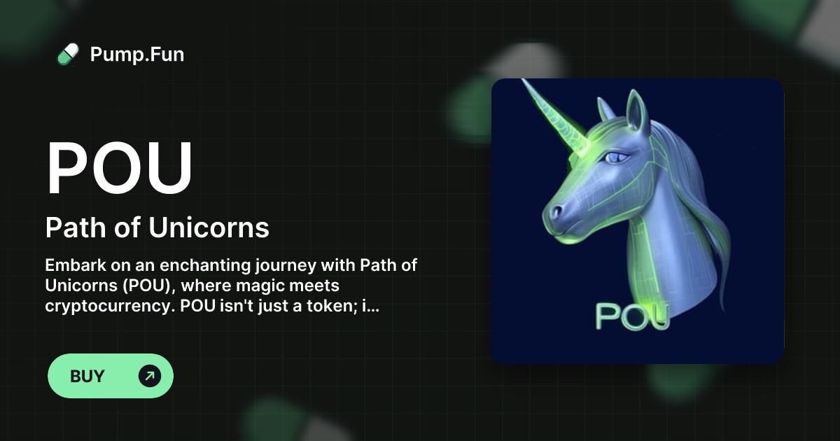 Path of Unicorns (POU) - Pump