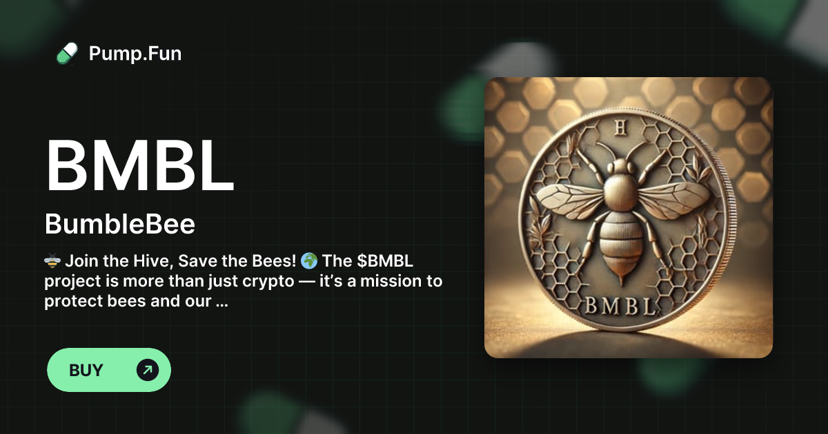 BumbleBee (BMBL) - Pump