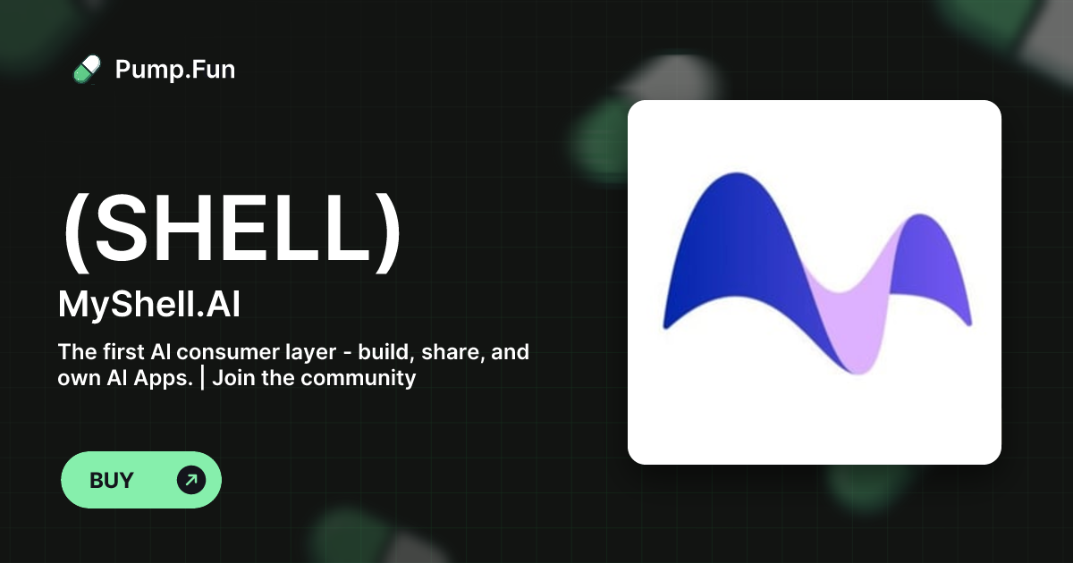 MyShell.AI ((SHELL)) - Pump