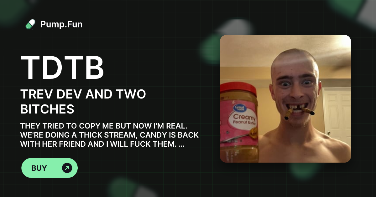 TREV DEV AND TWO BITCHES (TDTB) - Pump