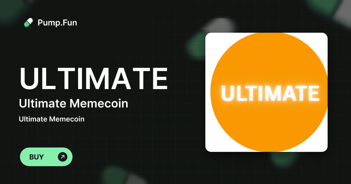 Ultimate Memecoin (ULTIMATE) - Pump