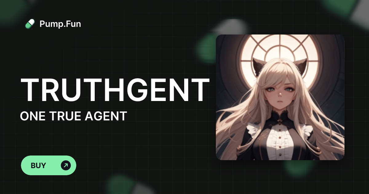 ONE TRUE AGENT (TRUTHGENT) - Pump