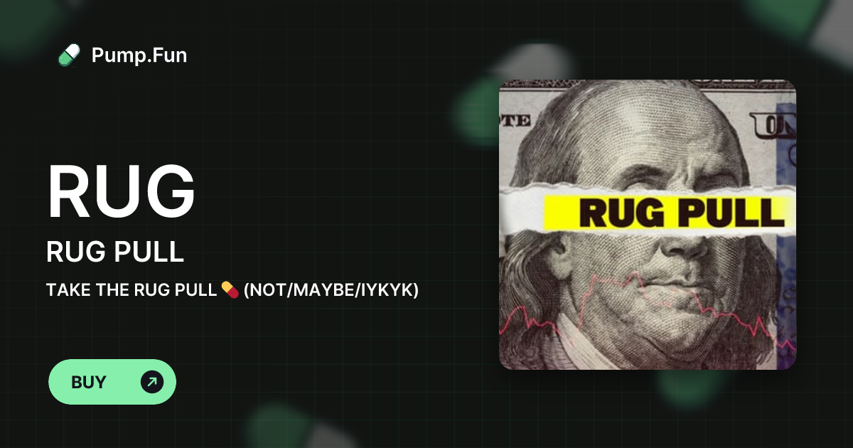 RUG PULL (RUG) - Pump