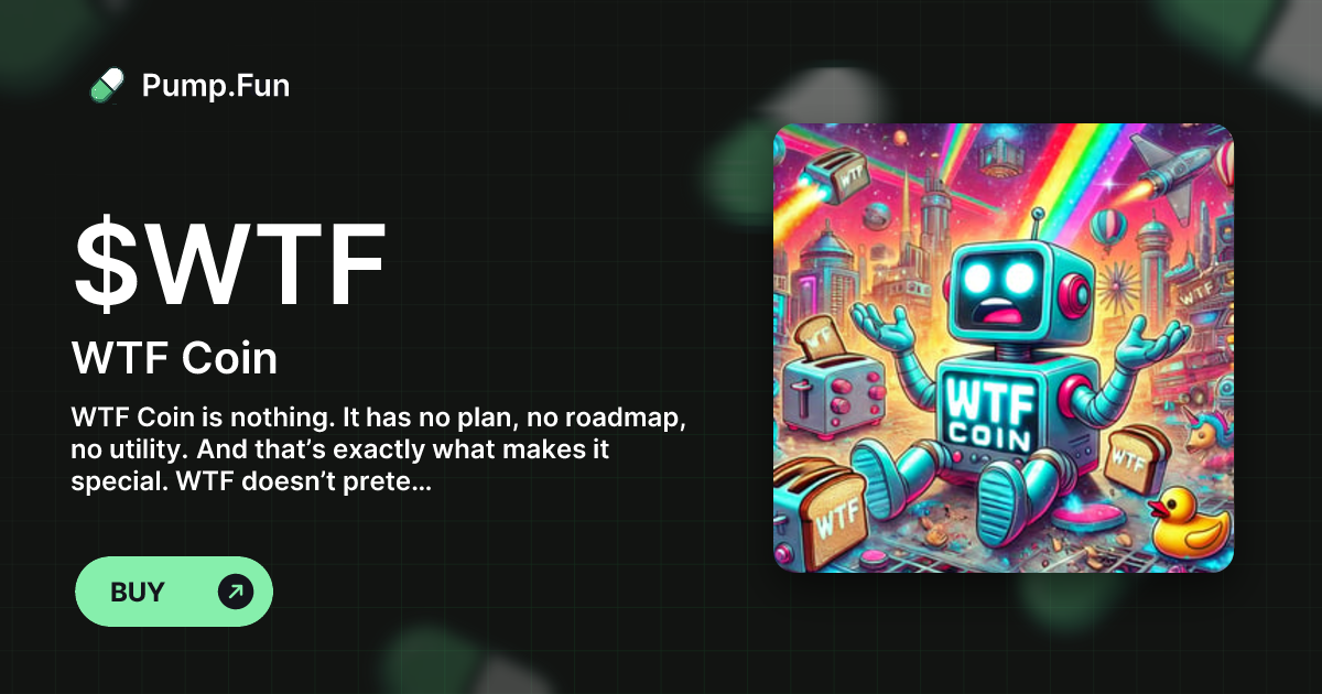 WTF Coin ($WTF) - Pump