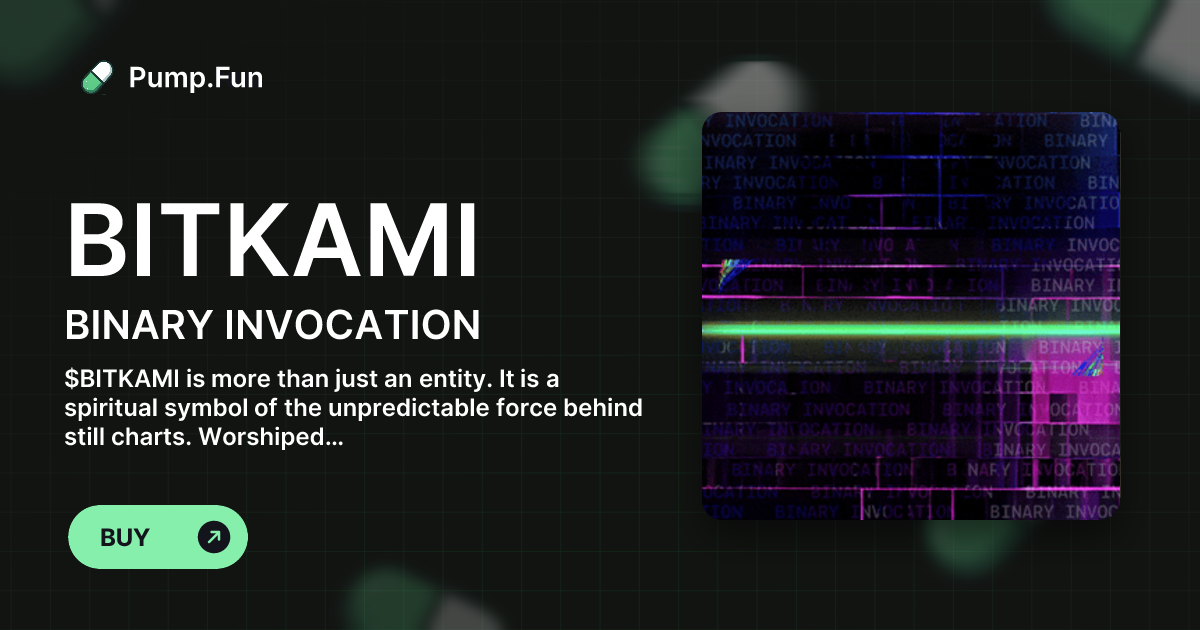 BINARY INVOCATION (BITKAMI) - Pump
