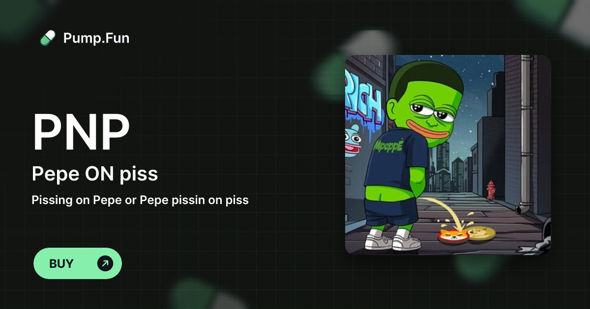 Pepe ON piss (PNP) - Pump