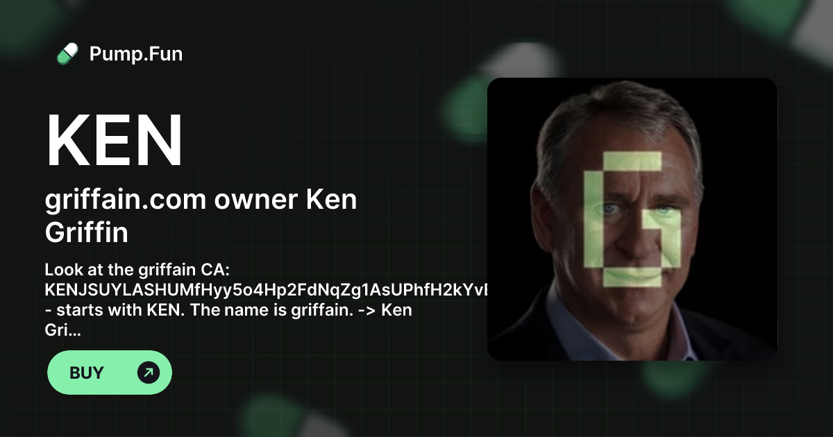 griffain.com owner Ken Griffin (KEN) - Pump