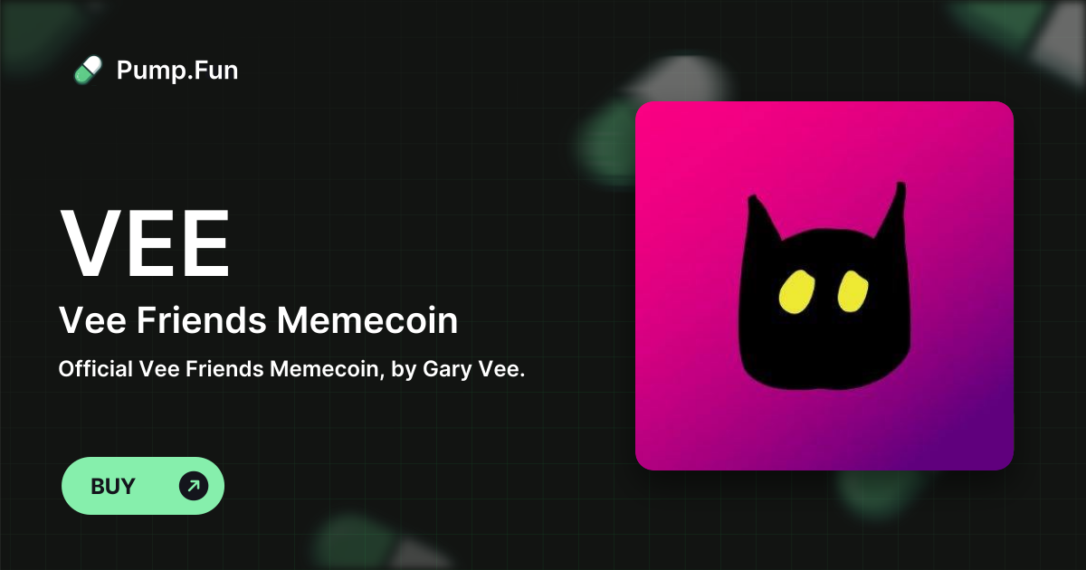 Vee Friends Memecoin (VEE) - Pump
