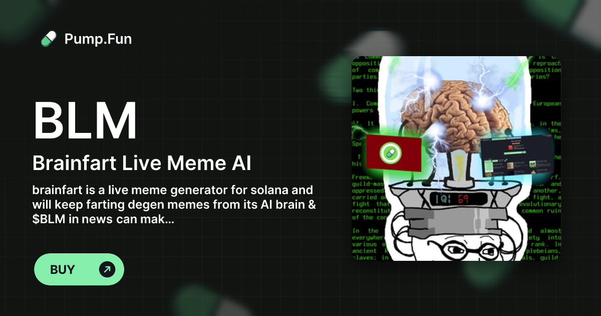 Brainfart Live Meme AI (BLM) - Pump