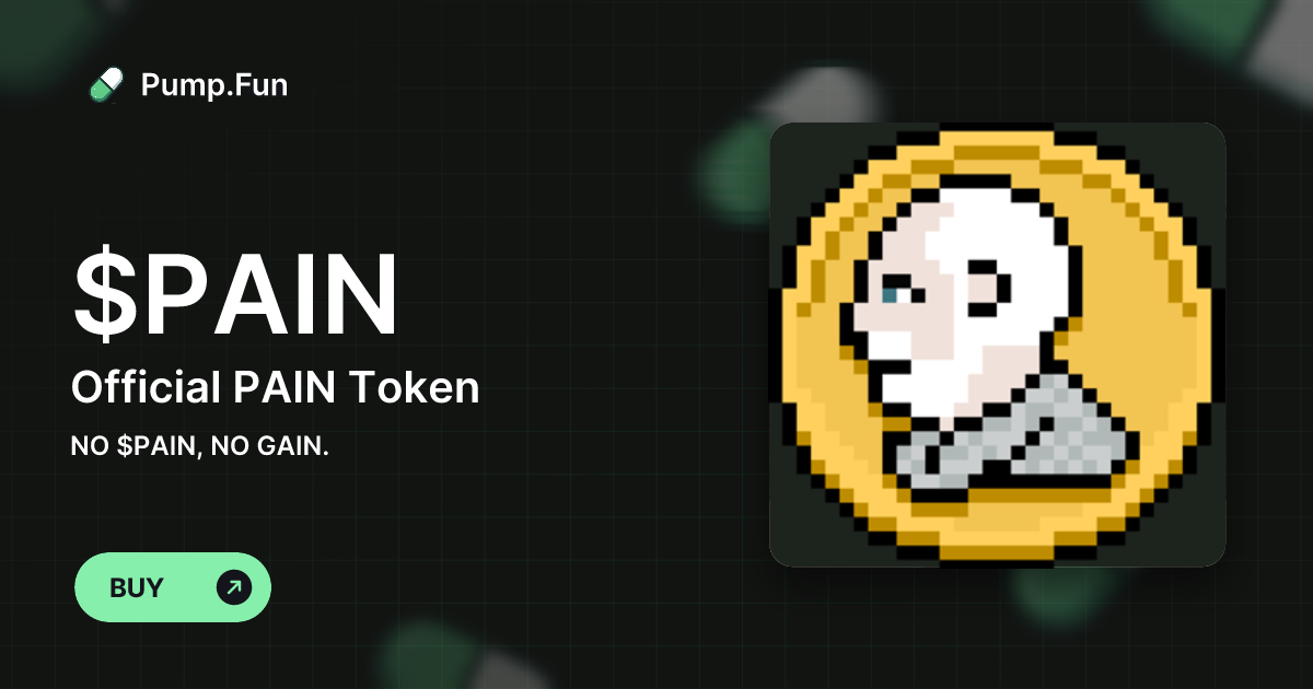 Official PAIN Token ($PAIN) - Pump