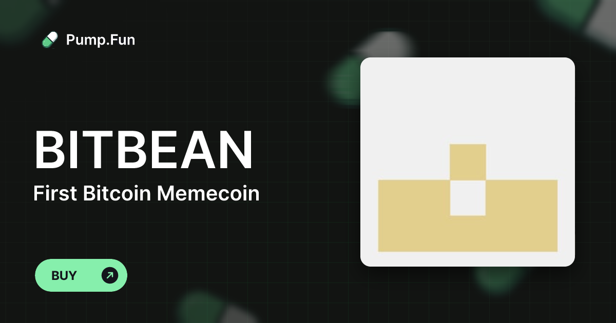 First Bitcoin Memecoin (BITBEAN) - Pump