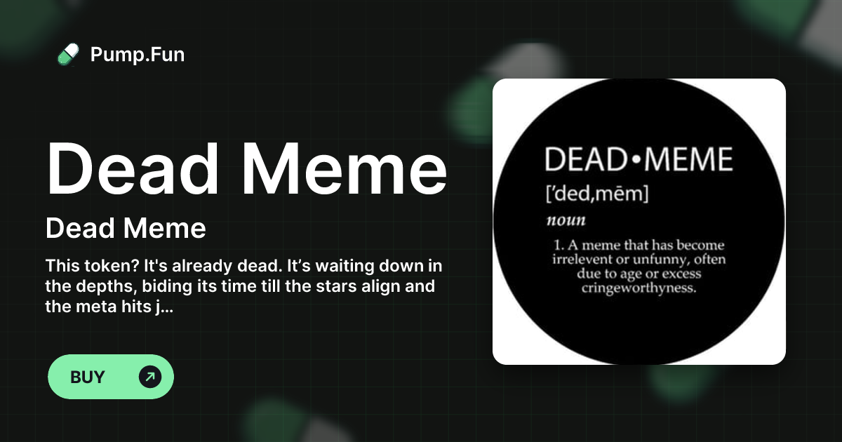 Dead Meme (Dead Meme) - Pump