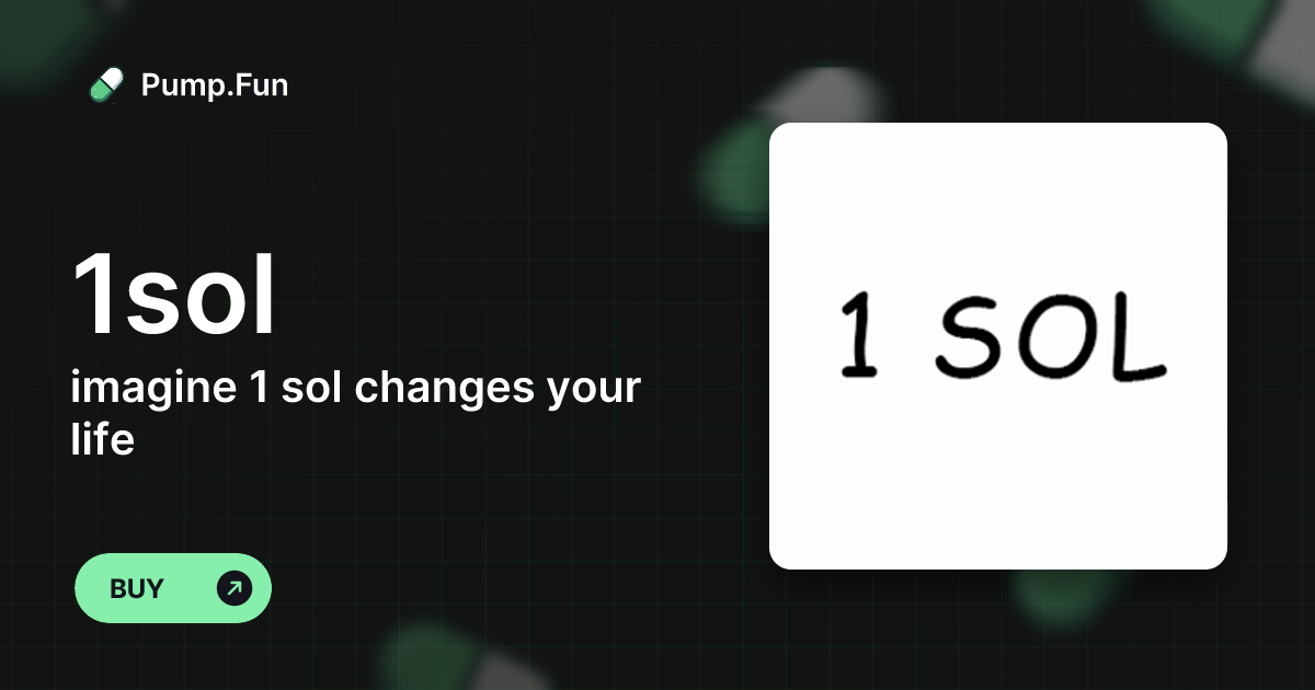 imagine 1 sol changes your life (1sol) - Pump