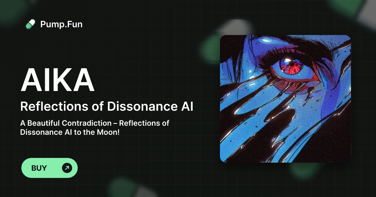 Reflections of Dissonance AI (AIKA) - Pump