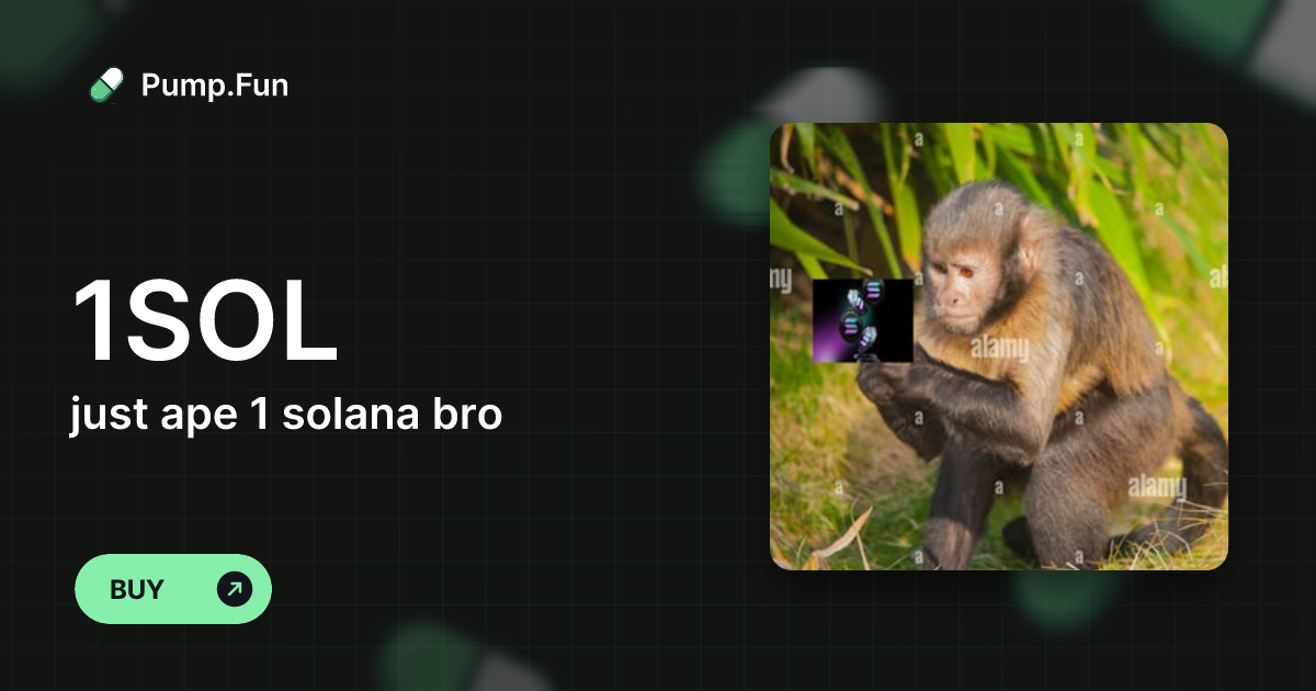 just ape 1 solana bro (1SOL) - Pump