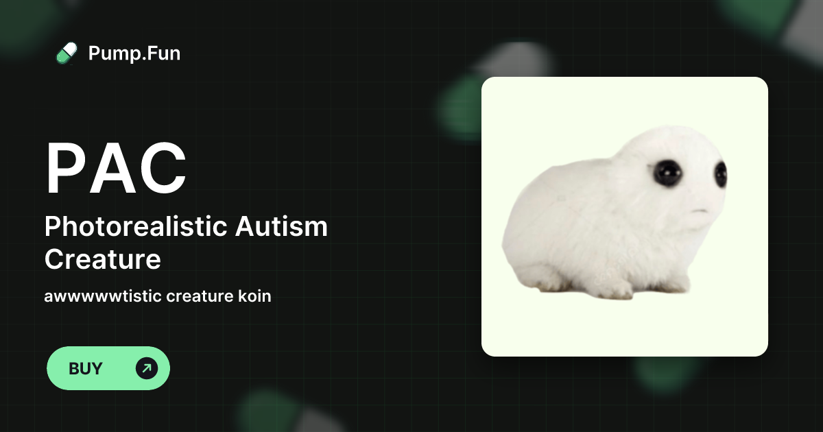 Photorealistic Autism Creature (PAC) - Pump