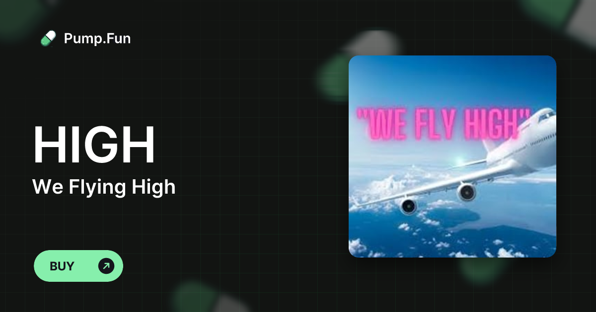 We Flying High (HIGH) - Pump