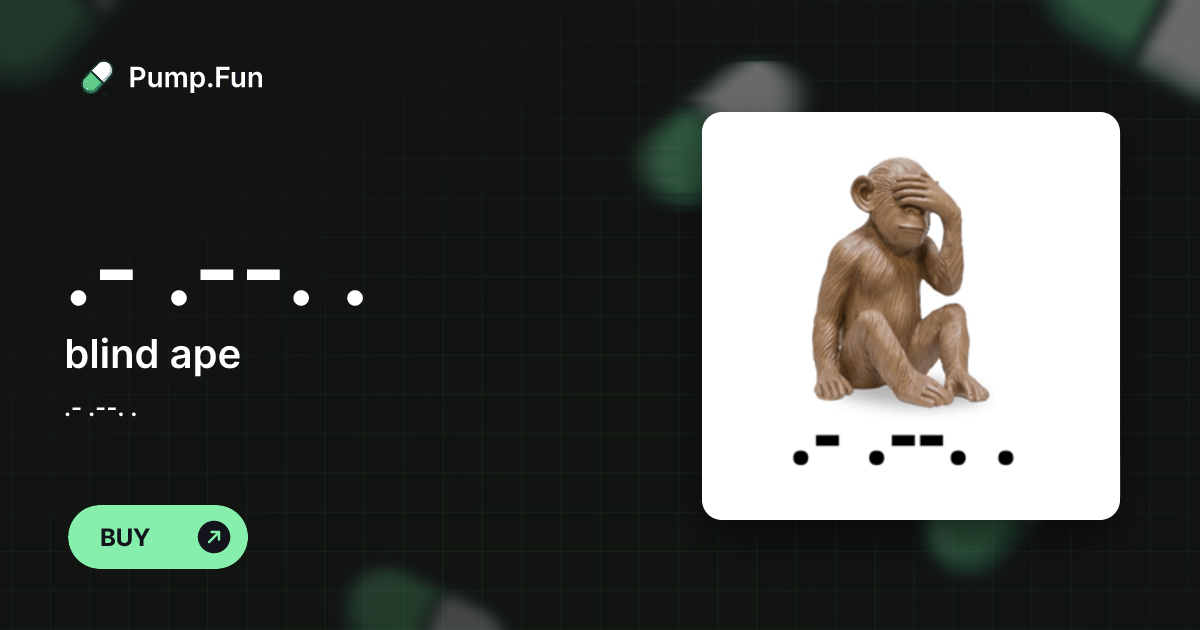 blind ape (.- .--. .) - Pump