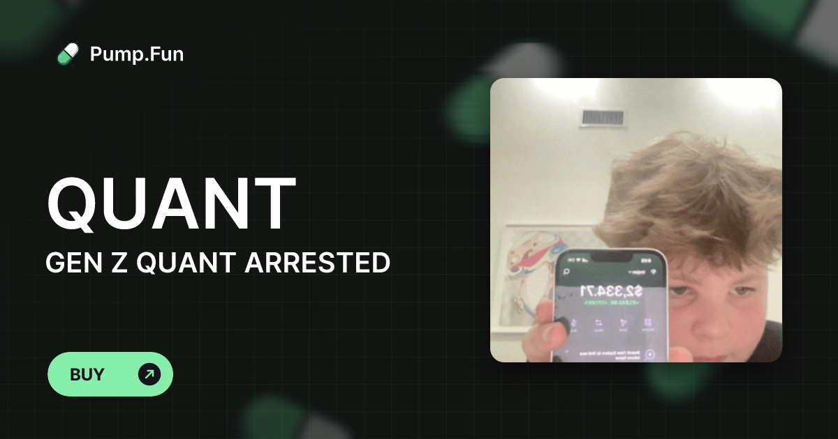 GEN Z QUANT ARRESTED (QUANT) - Pump