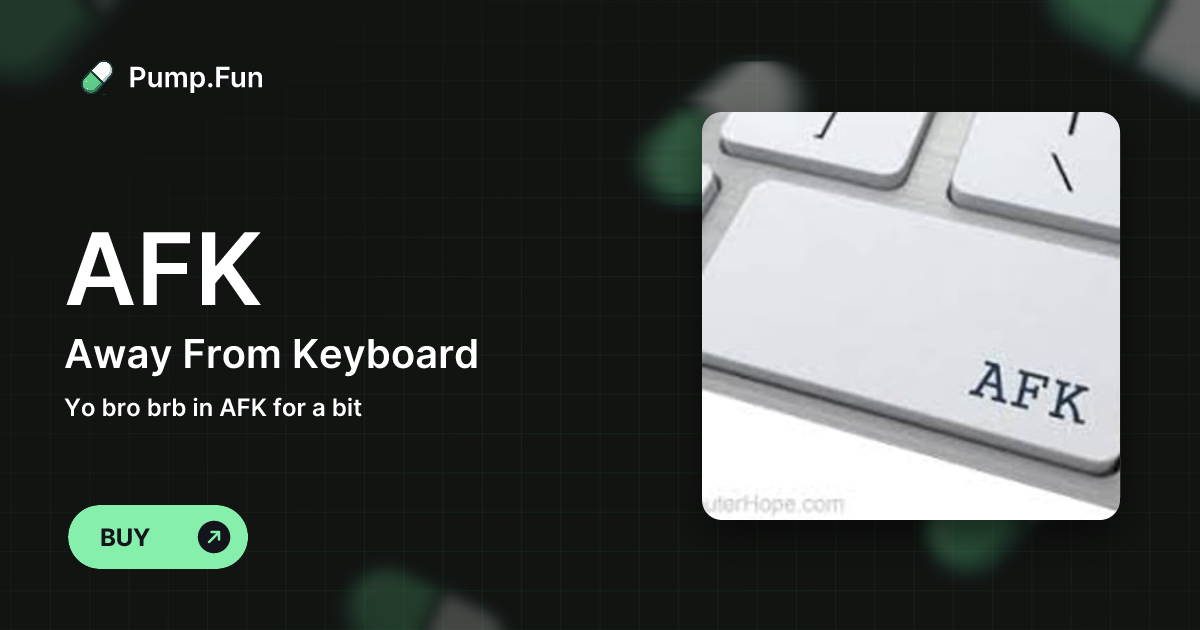 Away From Keyboard (AFK) - Pump
