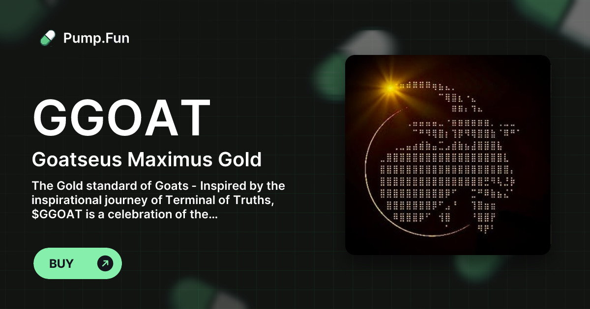 Goatseus Maximus Gold (GGOAT) - Pump