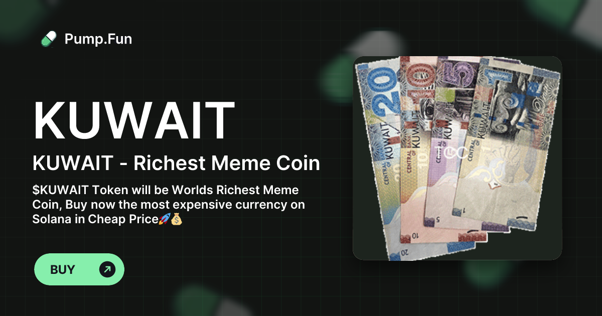 KUWAIT - Richest Meme Coin (KUWAIT) - Pump