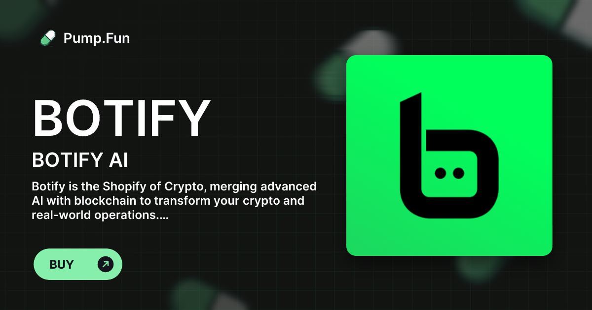 BOTIFY AI (BOTIFY) - Pump